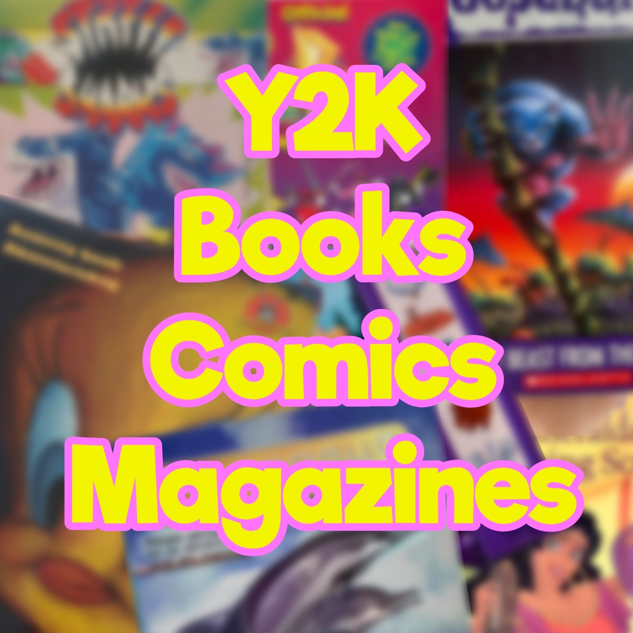 Y2K Books, Comics & Magazines – PopCultGang